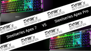 SteelSeries Apex 7 vs Pro Gaming Keyboard Comparison - Dom's Tech ...